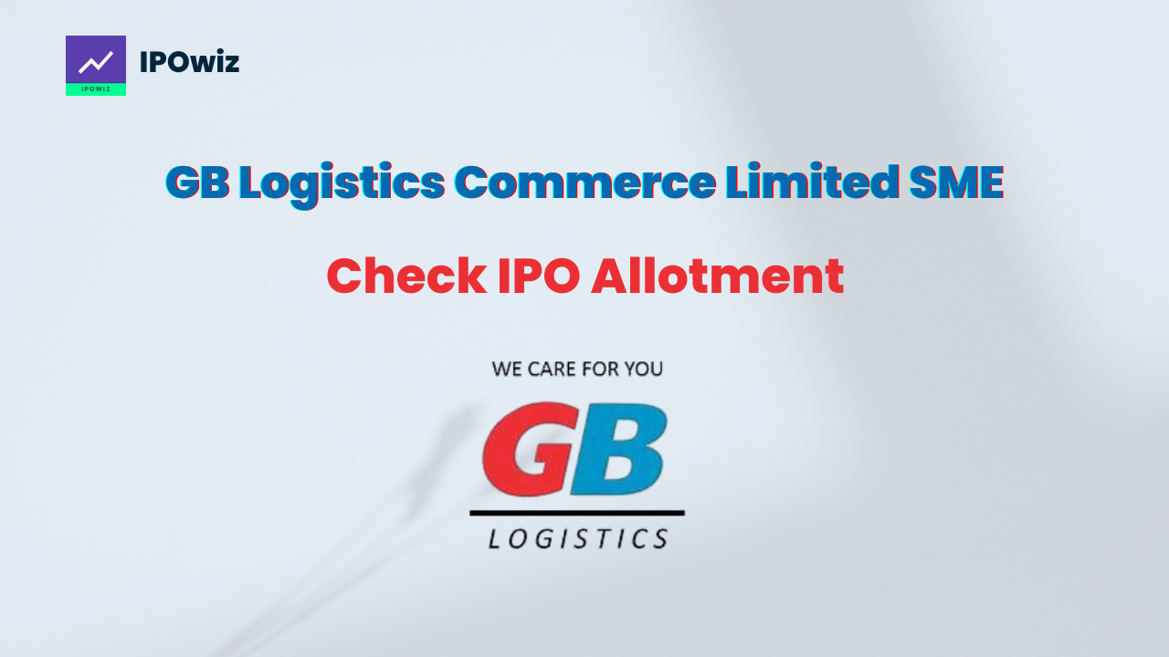 GB Logistics IPO Allotment Status: Key Details and Steps to Check | IPOwiz